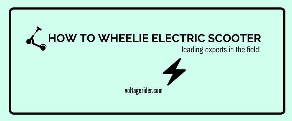 How to Wheelie an Electric Scooter - Top 4 Experts