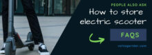 Electric Scooter Storage Ideas: How to Store E-scooter