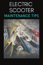 Electric Scooter Maintenance: How to Maintain E-scooter Tips